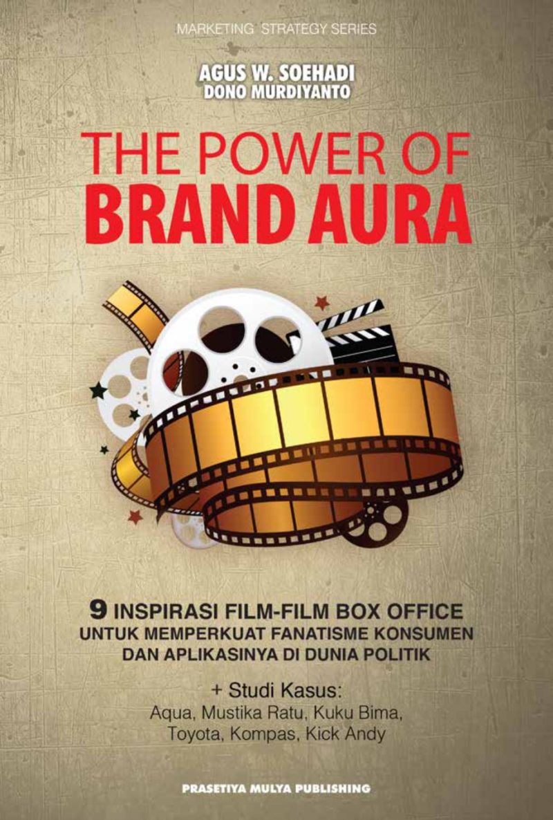 The Power of Brand Aura – Prasetiya Mulya Publishing